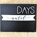 Reusable COUNTDOWN Days Until Sign Includes White Chalk Crayon Mimics ...