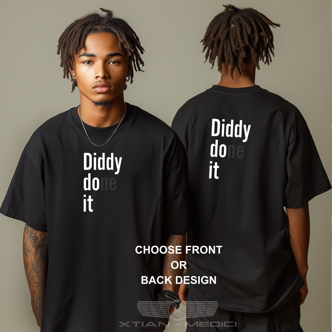 Diddy Do It T Shirt Diddy Done It T Shirt P Diddy Graphic Tees P Diddy Shirt Puff Daddy T