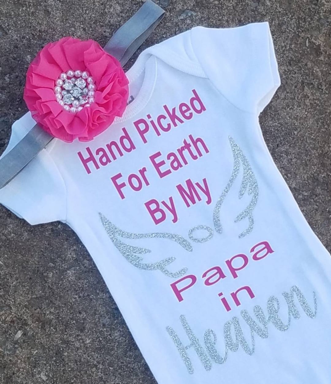 Papa in Heaven Romper, Hand Picked for Earth by My Papa in Heaven ...