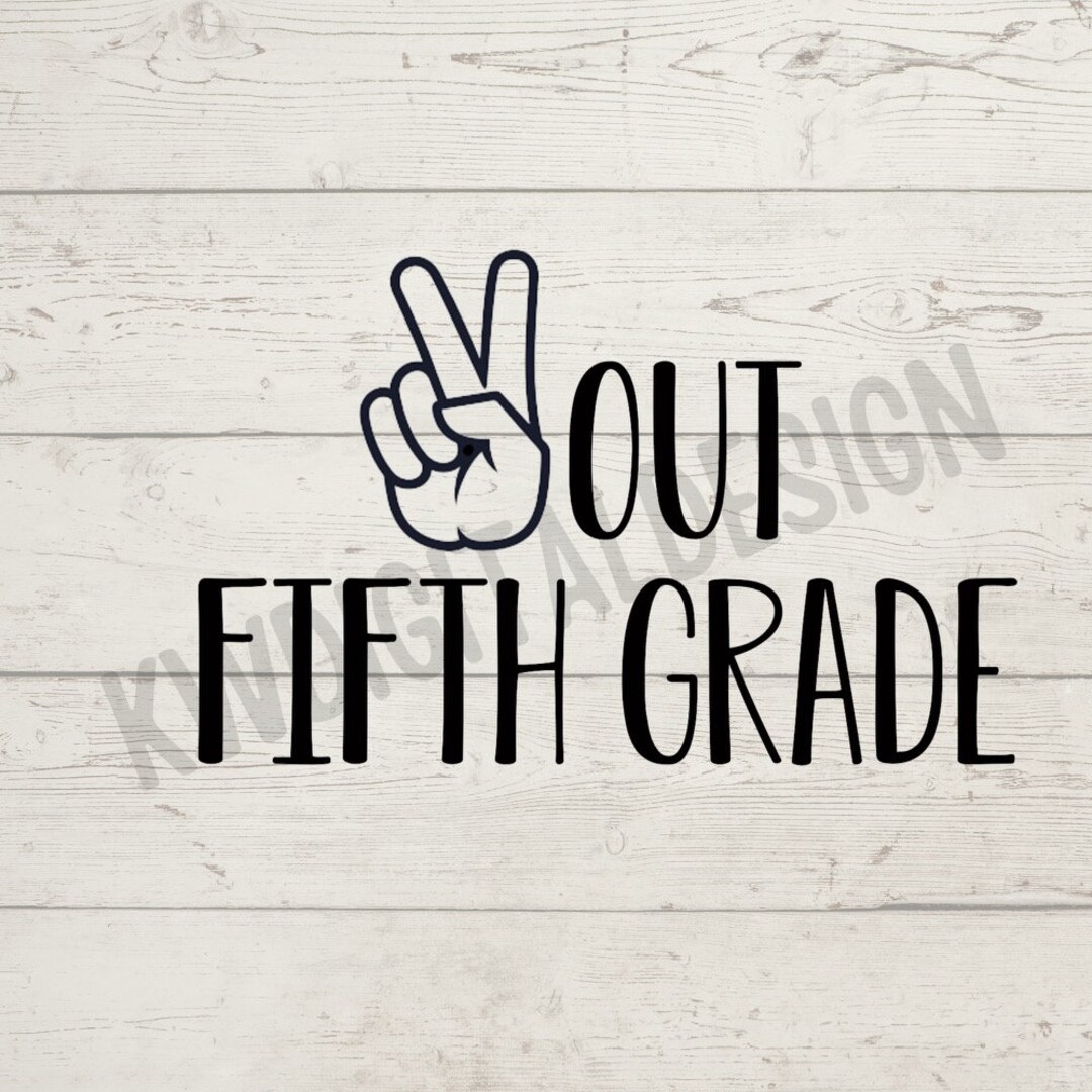 Peace Out Fifth Grade, End of School Year Svg - Etsy