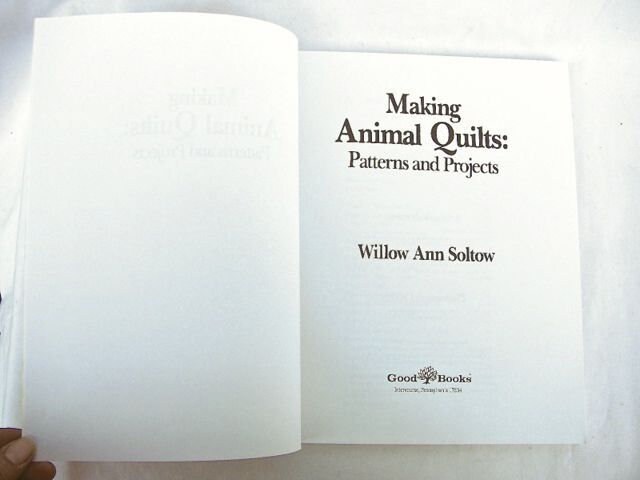 Making Animal Quilts Patterns and Projects by Willow Ann Soltow 1986 Pb ...