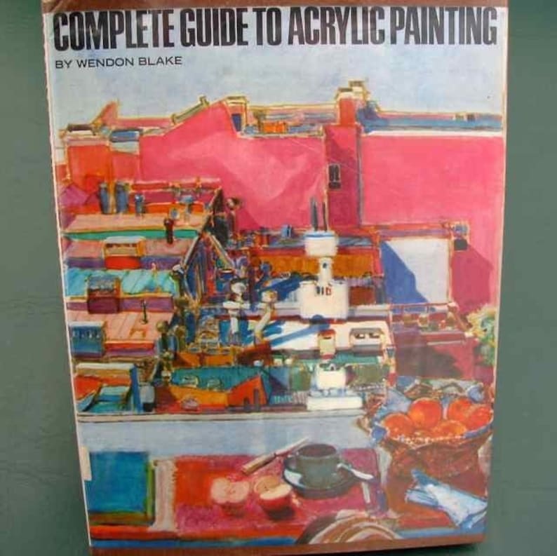 Complete Guide to Acrylic Painting by Wendon Blake 1972 HBDJ - Etsy