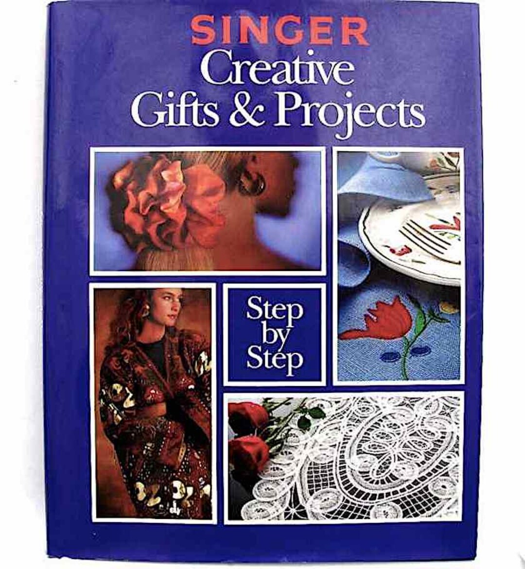 Singer Sewing Book Creative Gifts and Projects Singer Reference Library ...