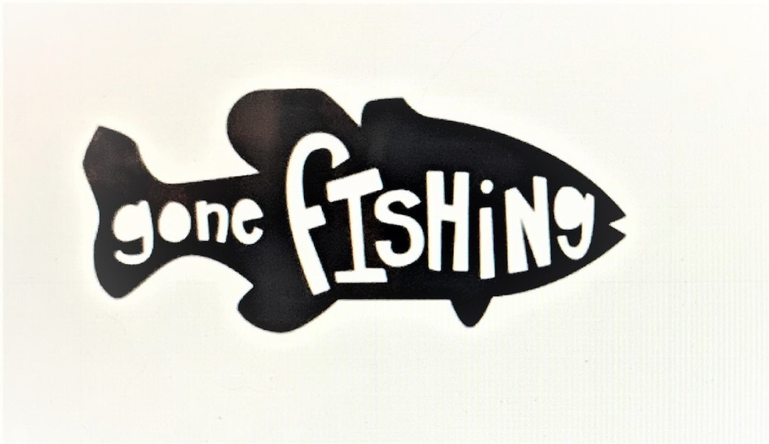 Gone Fishing - DECAL ONLY is Perfect for Car, Truck, Home Decor ...