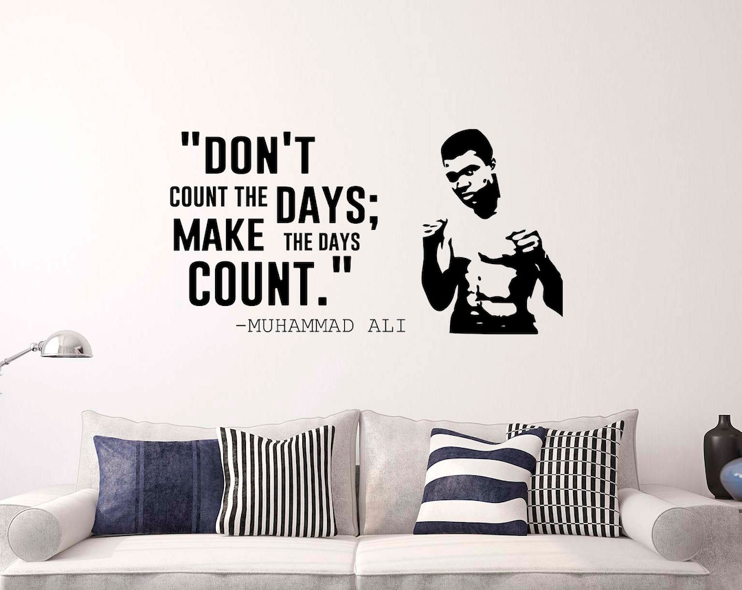Make the Days Count Wall Quotes Decal Muhammad Ali Vinyl Sticker ...