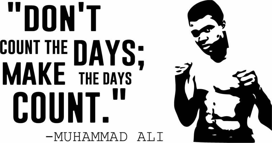 Make the Days Count Wall Quotes Decal Muhammad Ali Vinyl - Etsy
