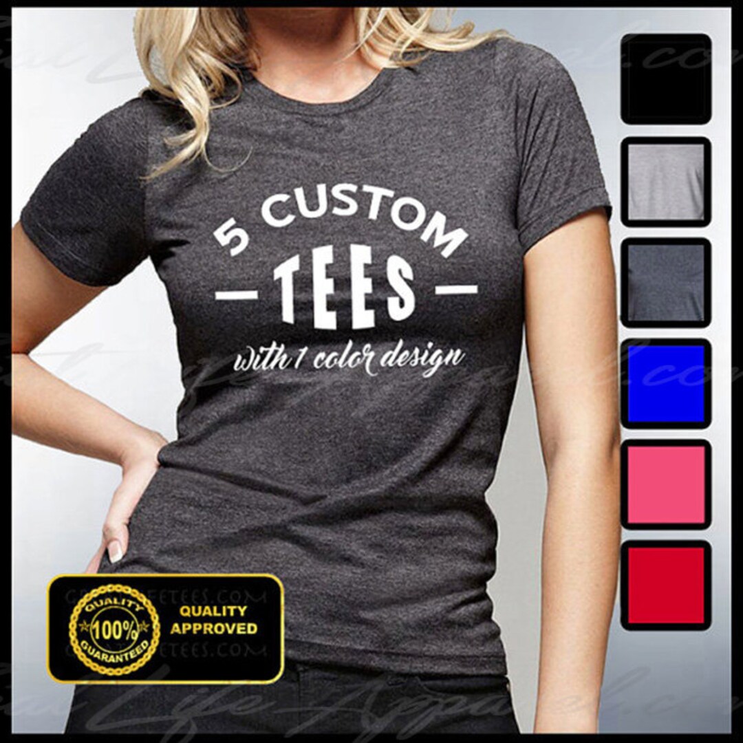 Custom Women's T-shirts: 5 Personalized Tees, Any Color Design - Etsy