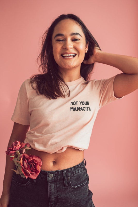 Not Your Mamacita Latina Shirt Feminist Tee Feminist Etsy