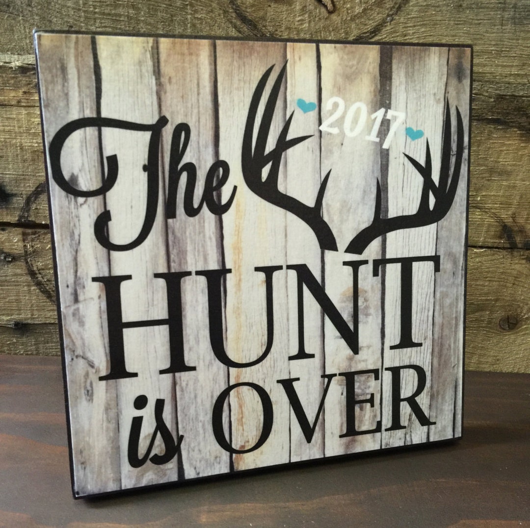 Personalized the Hunt is Over Wood Sign Wedding Gift - Etsy