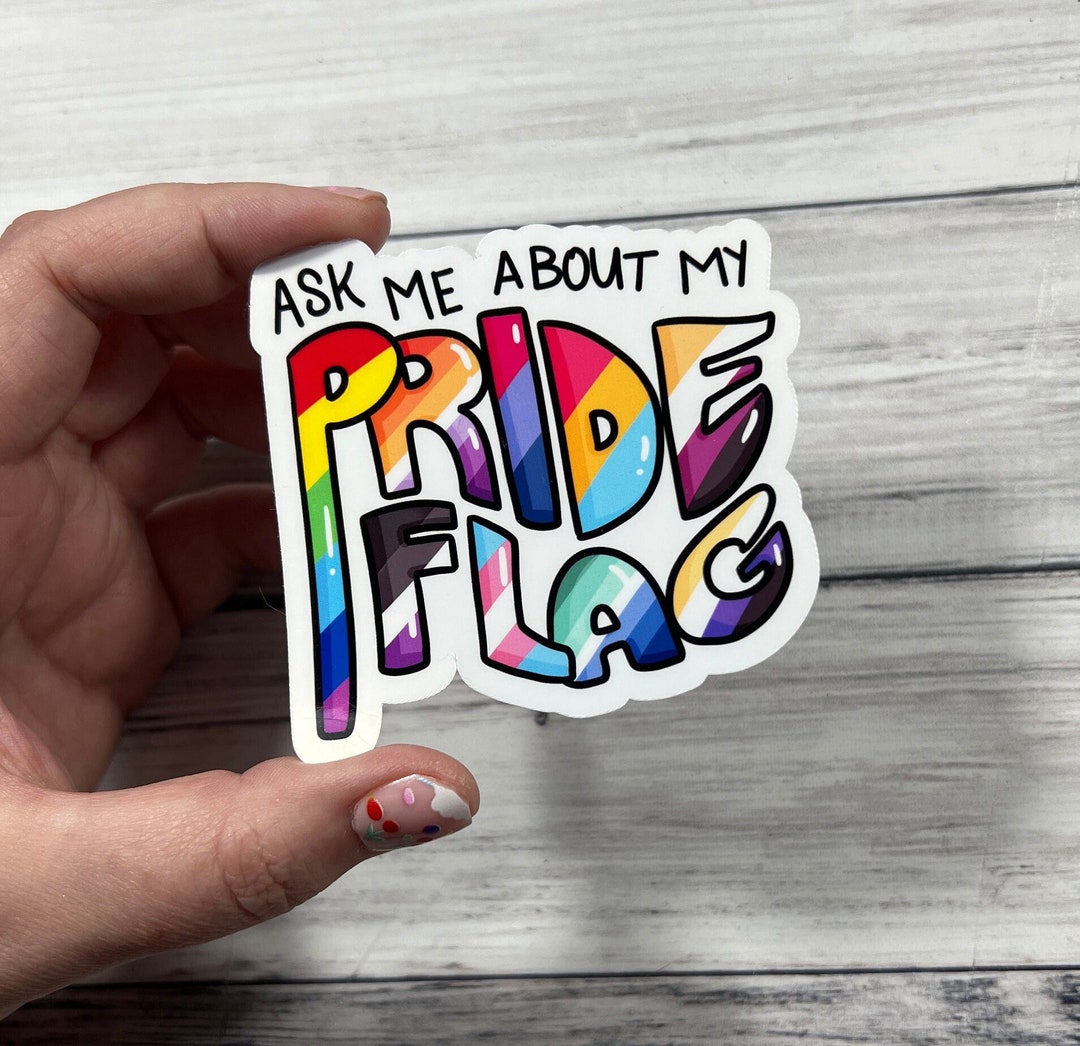 Ask Me About My Pride Flag Glossy Vinyl Water Resistant Sticker High ...