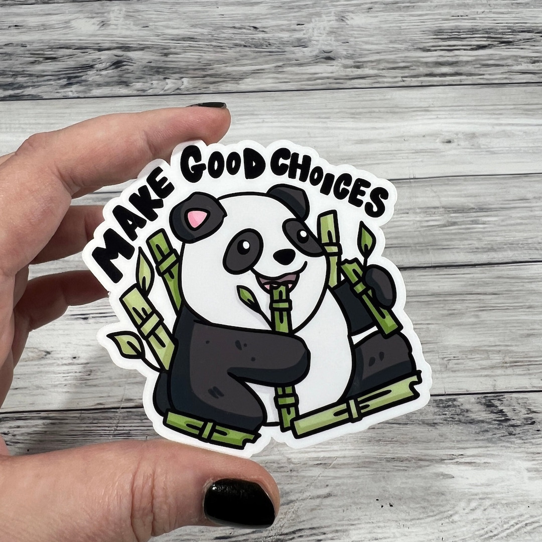 Make Good Choices Panda Glossy Vinyl Water Resistant Sticker High ...