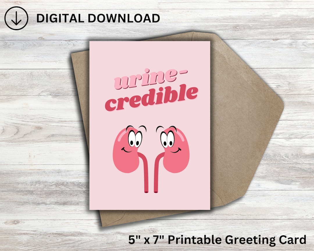 Urine-credible Kidney Printable Greeting Card - Kidney Donor - Kidney ...