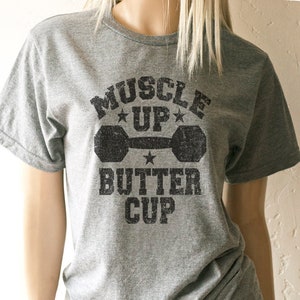 Workout Shirts. Muscle up Buttercup T-shirt. Gym Shirts. Workout ...