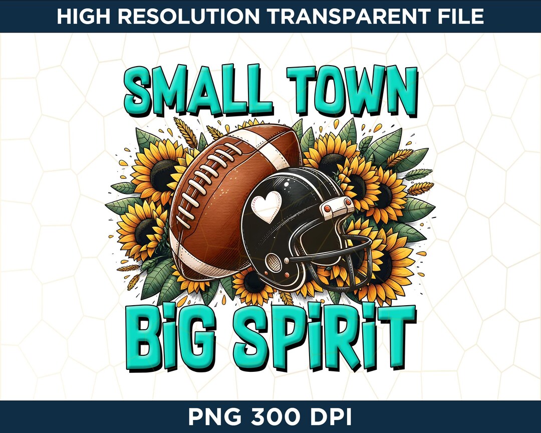 Small Town Big Spirit Football Png, Football Spirit Png, Football ...