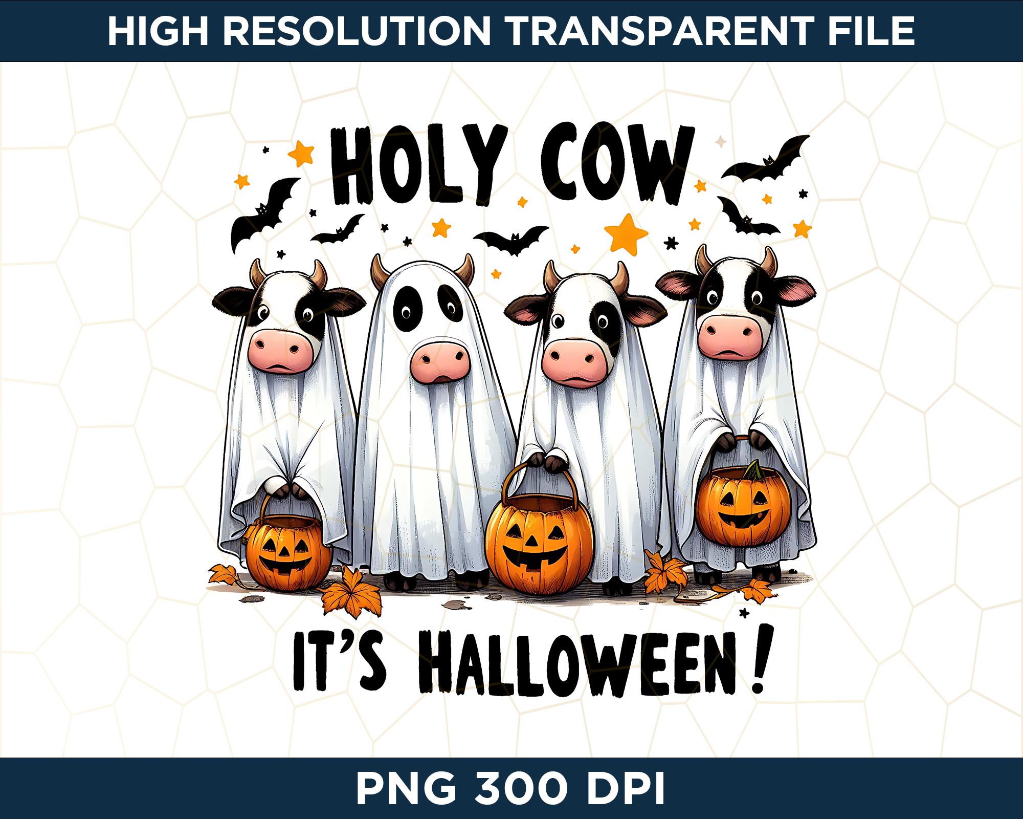 Holy Cow It's Halloween Png, Cow Halloween Png, Ghost Cows Png, Funny ...