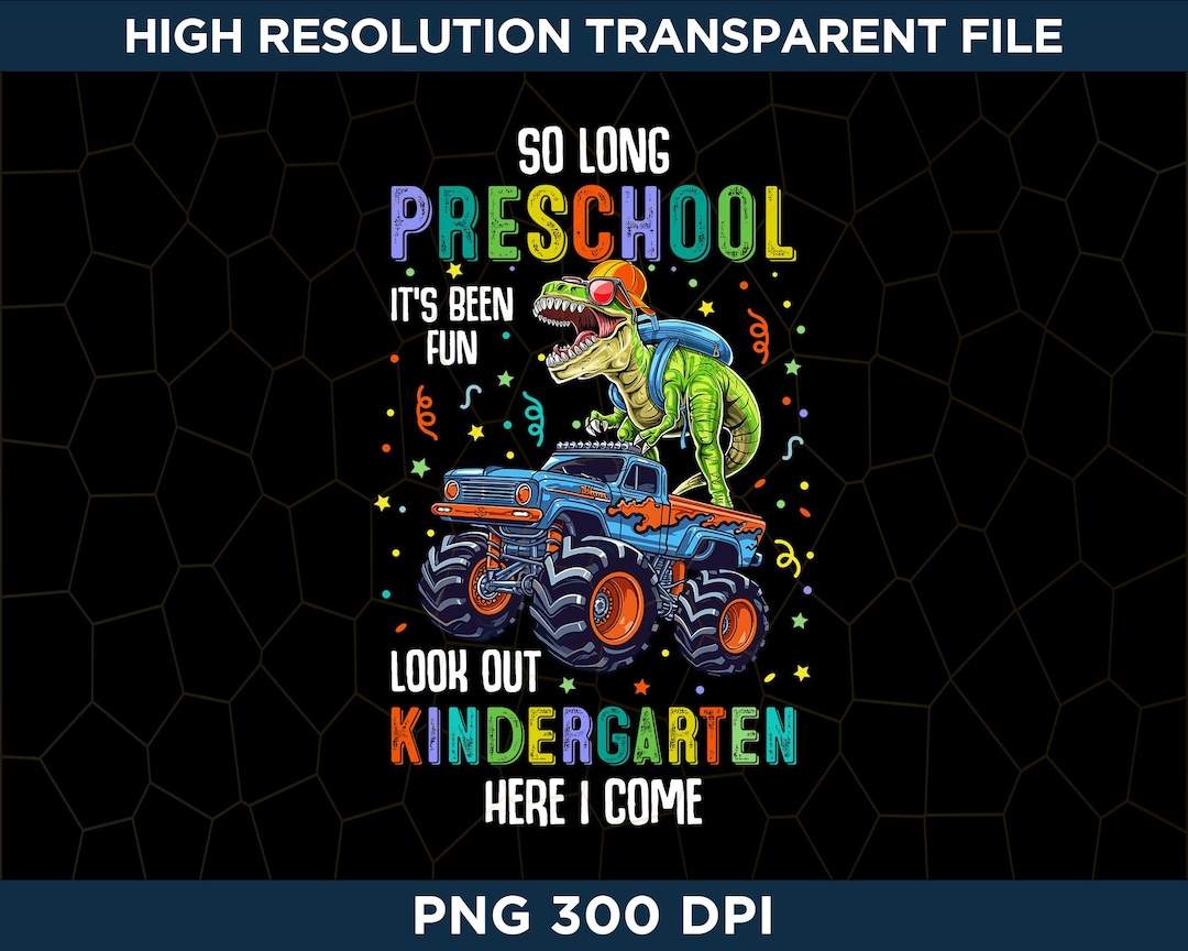 So Long Preschool It's Been Fun Look Out Kindergarten Here I Come, T ...