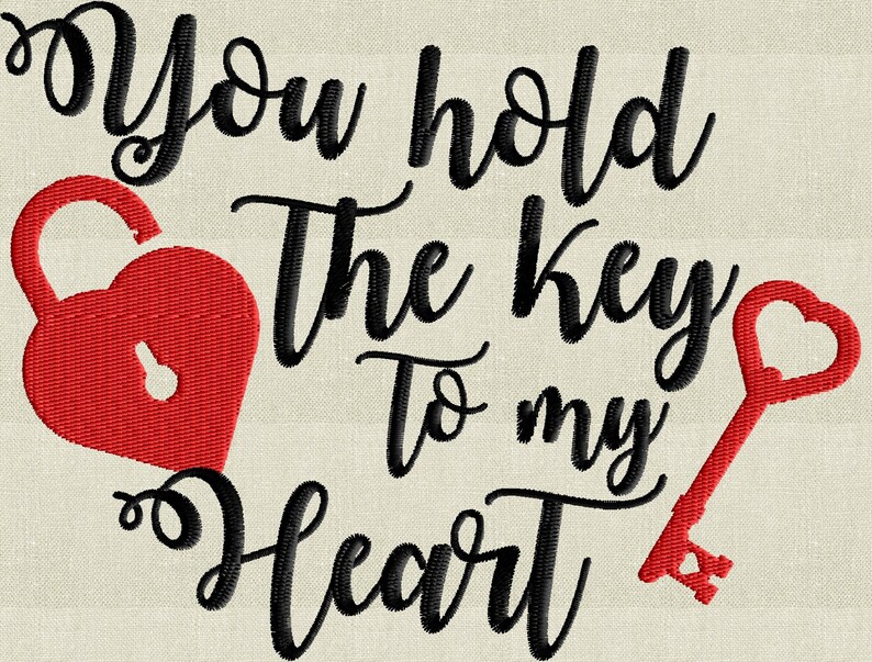 Valentines Quote "you Hold the Key to My Heart" EMBROIDERY DESIGN FILE ...