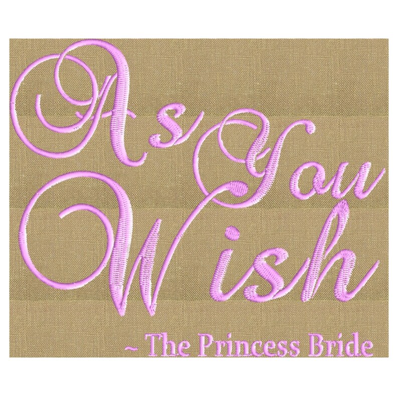 Princess Bride Quote as You Wish EMBROIDERY DESIGN - Etsy