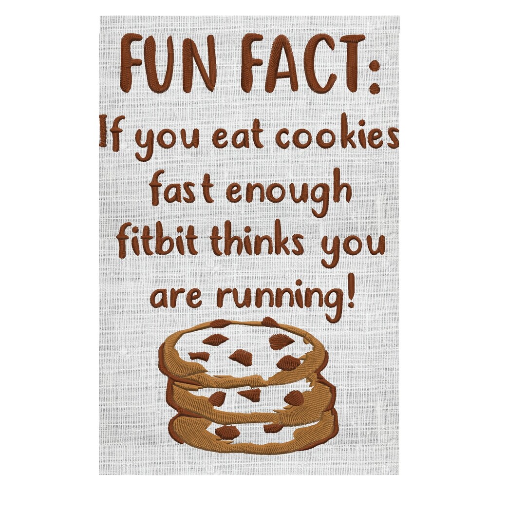 Funny Cookies FITBIT Quote "fun Fact: If You Eat Cookies Fast Enough ...