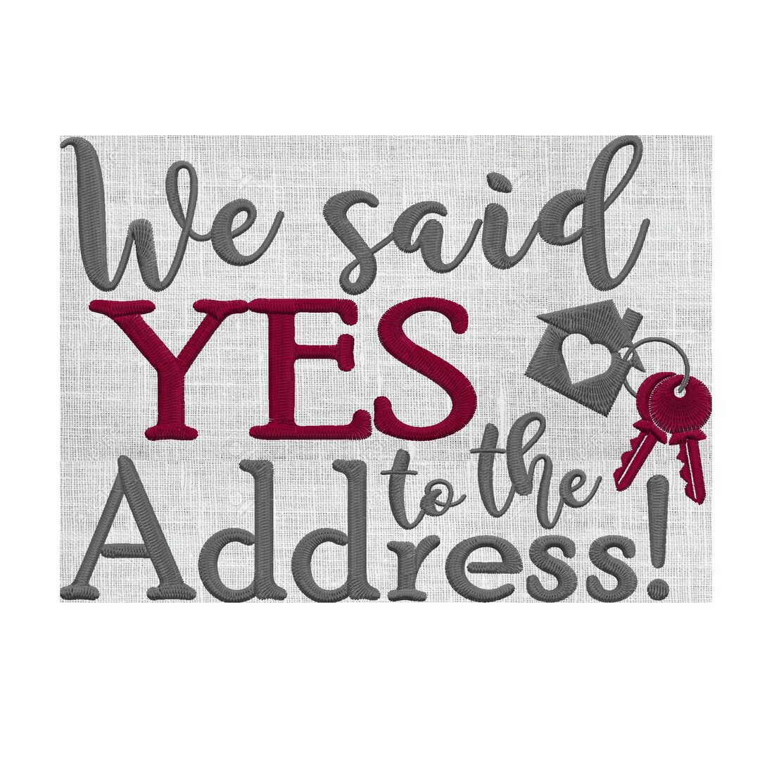 Home Quote "we Said YES to the Address" EMBROIDERY Design FILE ...