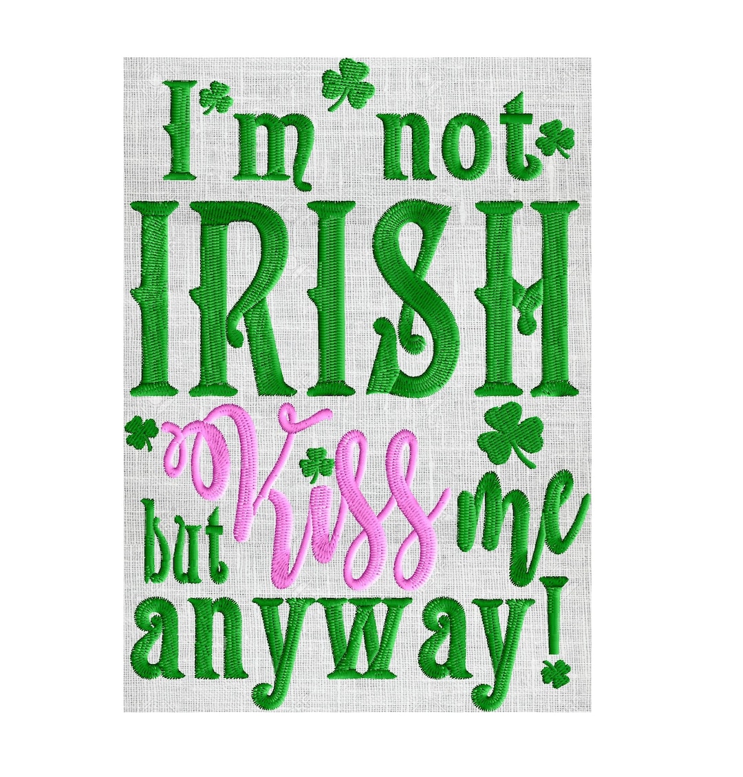 I'm Not Irish but Kiss Me Anyway St Patrick's Day W/ Shamrock Border ...