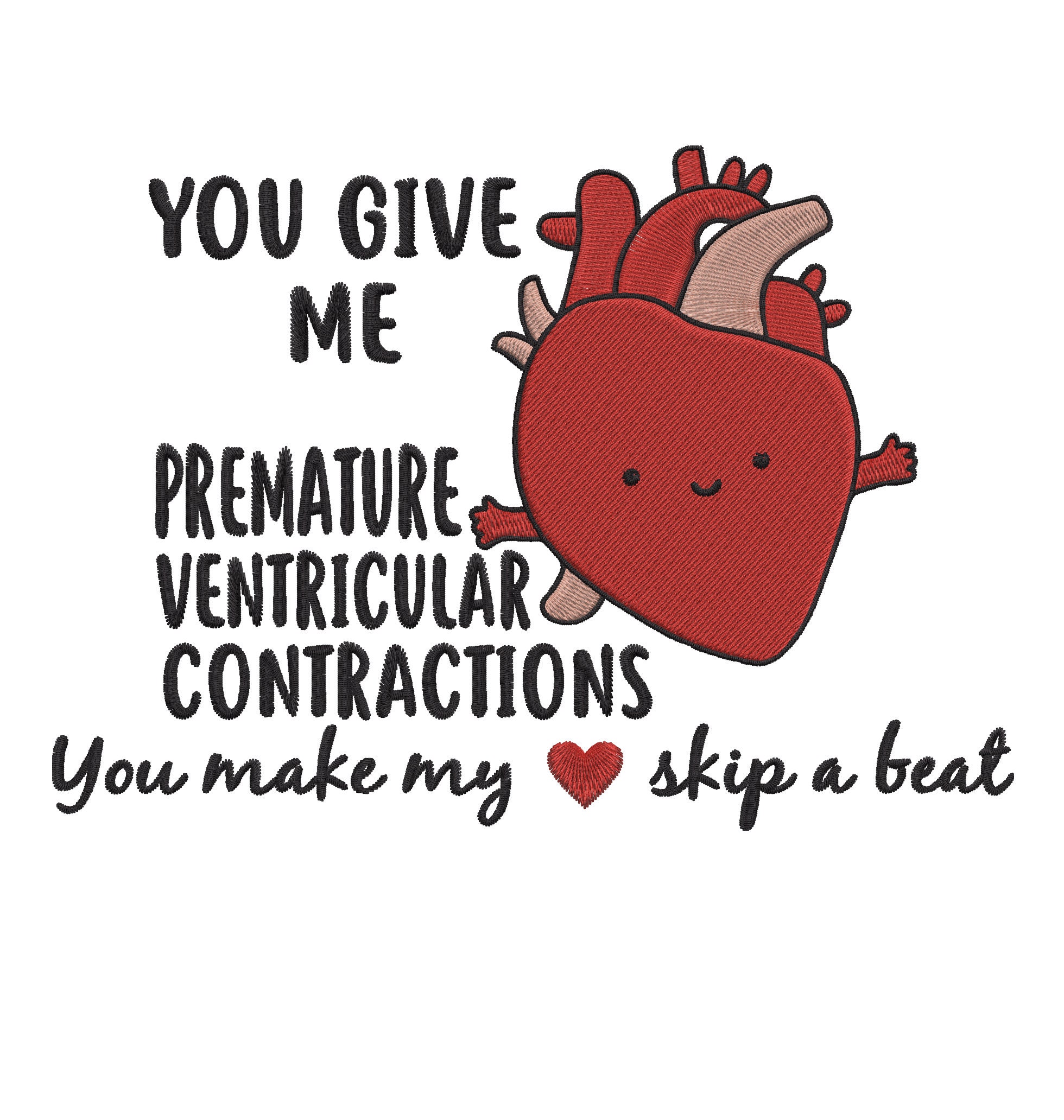 You Make My Heart Have Premature Ventricular Contractions