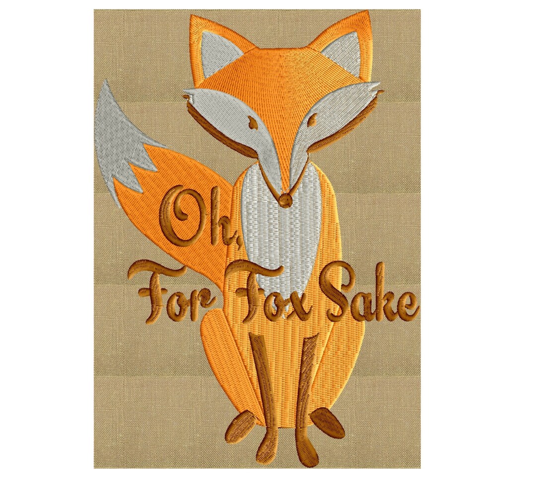 Oh, for Fox Sake - Embroidery Design Embroidery DESIGN FILE - Instant ...