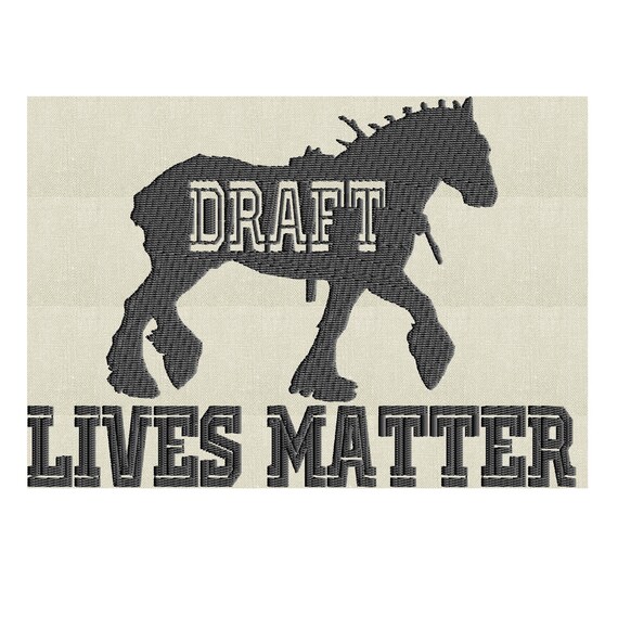 Draft Horse draft Lives Matter EMBROIDERY DESIGN | Etsy