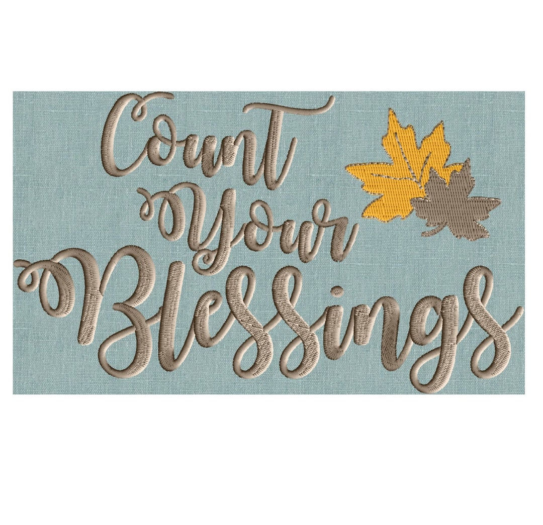 Thanksgiving Quote "count Your Blessings" - EMBROIDERY DESIGN FILE ...