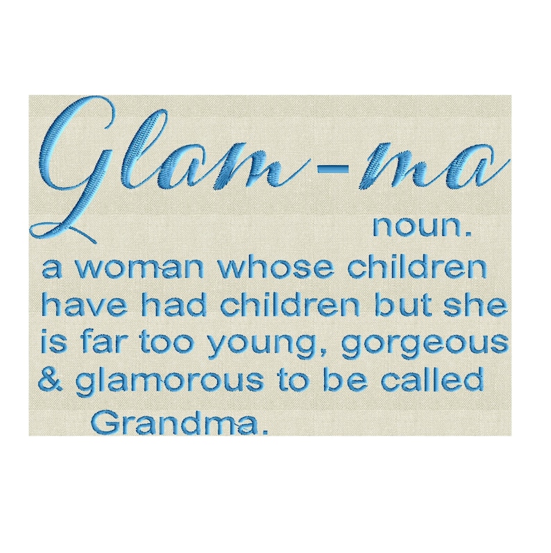 Grandmother "glam-ma" - Mothers Day Gift Quote - Embroidery DESIGN FILE ...