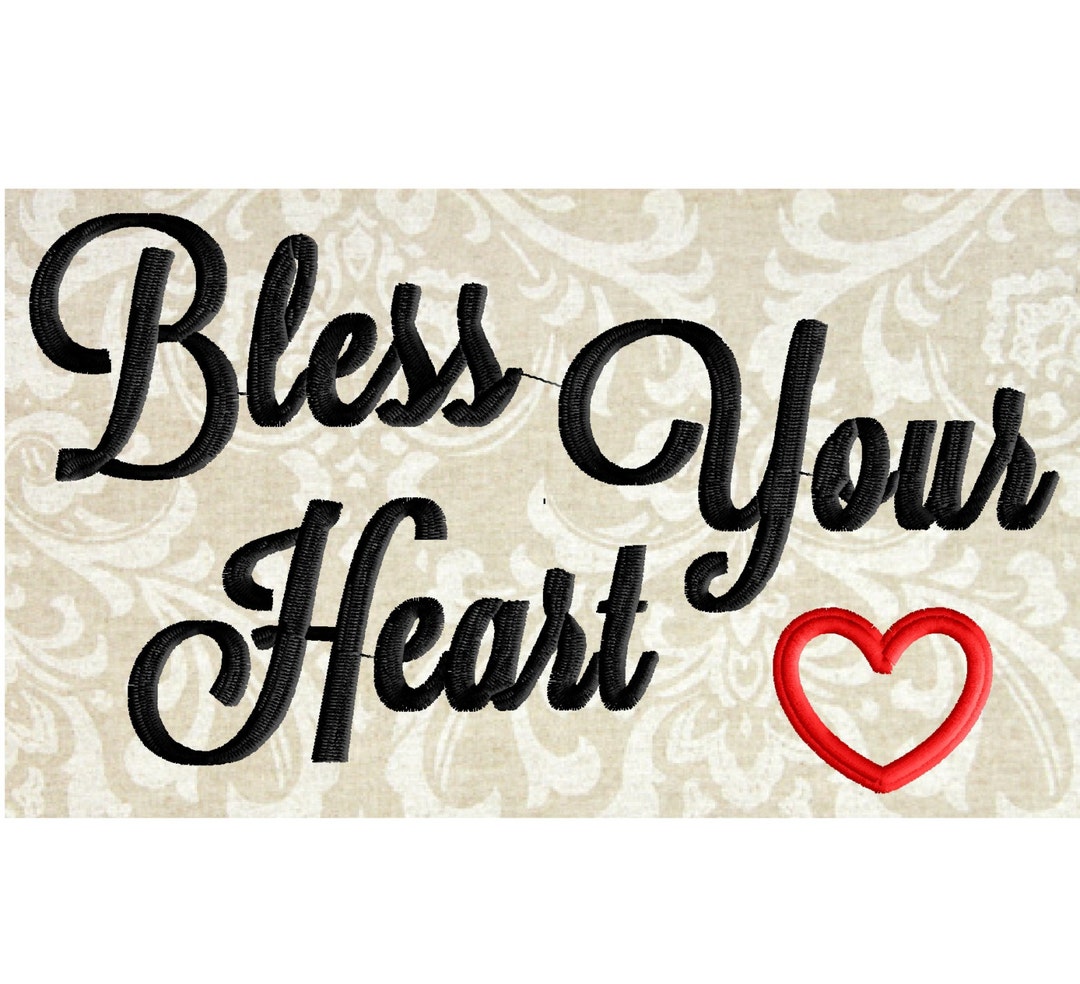 Quote "bless Your Heart" EMBROIDERY DESIGN FILE - Instant Download ...