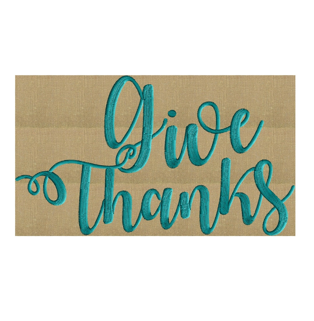Quote "give Thanks" - EMBROIDERY DESIGN FILE- Instant Download - Exp ...