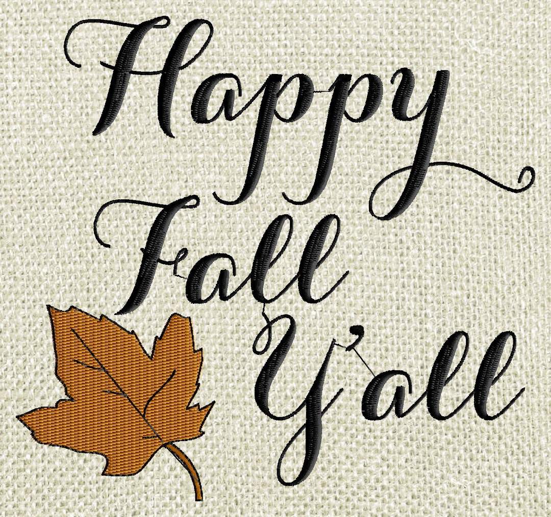 Happy Fall Y'all - EMBROIDERY DESIGN FILE- Instant Download - Exp Jef ...