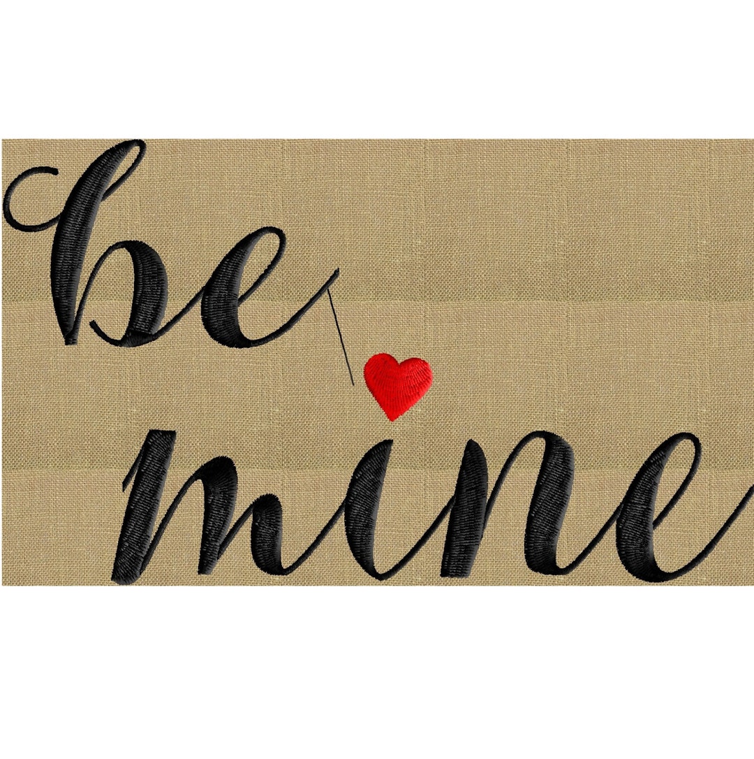 Love "be Mine" Valentine Heart Design - EMBROIDERY DESIGN FILE ...