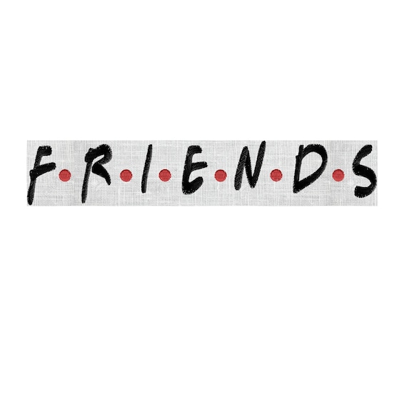 Friends EMBROIDERY DESIGN FILE Instant Download Dst Hus - Etsy