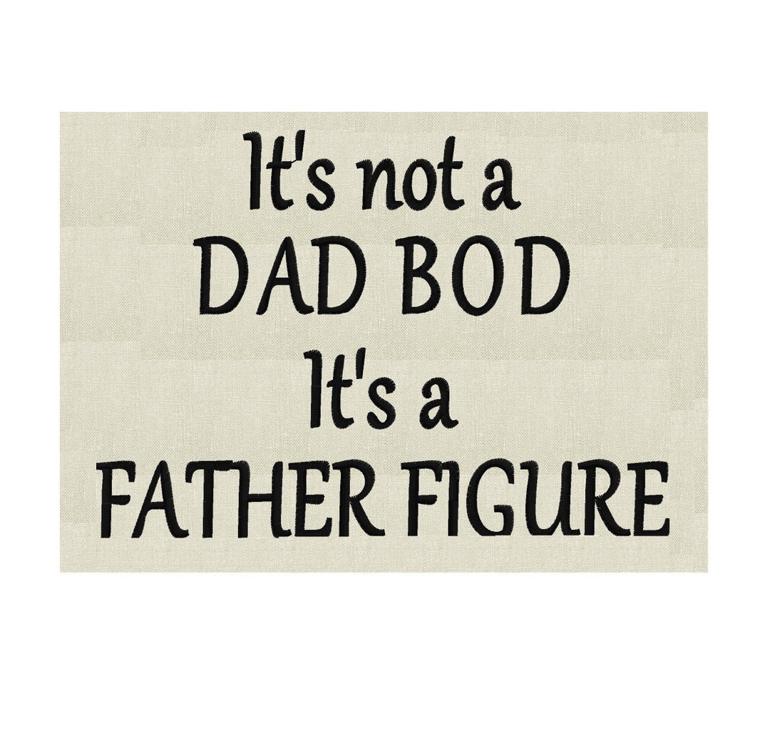 Father's Day "it's Not a Dad Bod It's a Father Figure" Funny Quote ...