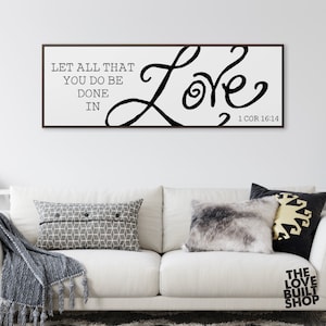 Let All That You Do Be Done in Love Sign Framed Canvas Sign Christian ...