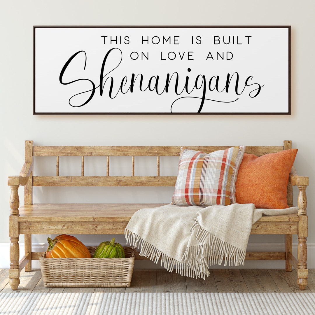 This Home is Built on Love and Shenanigans Farmhouse Decor - Etsy