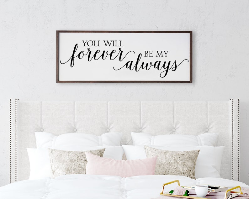You Will Forever Be My Always Bedroom Wall Decor Modern - Etsy