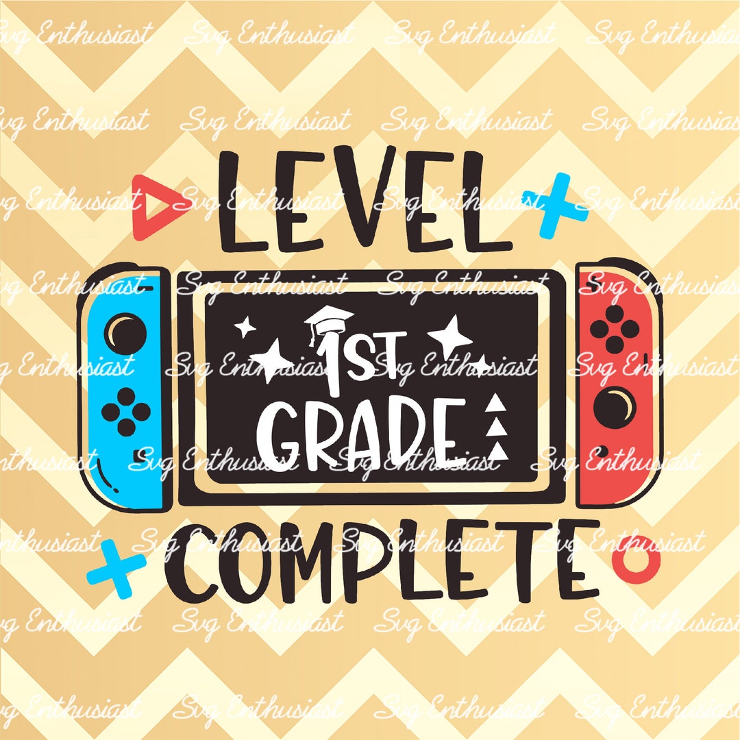 1st Grade Level Complete SVG, Graduation Svg, Kids Svg, Digital File ...