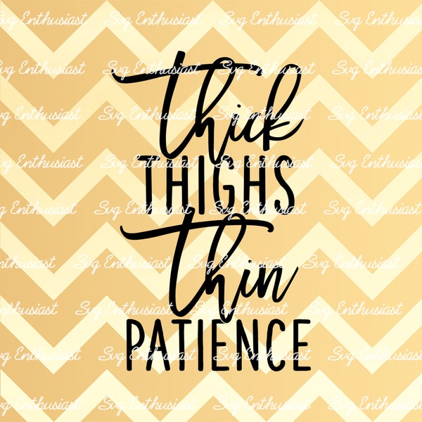 Thick Thighs Thin Patience - Etsy UK