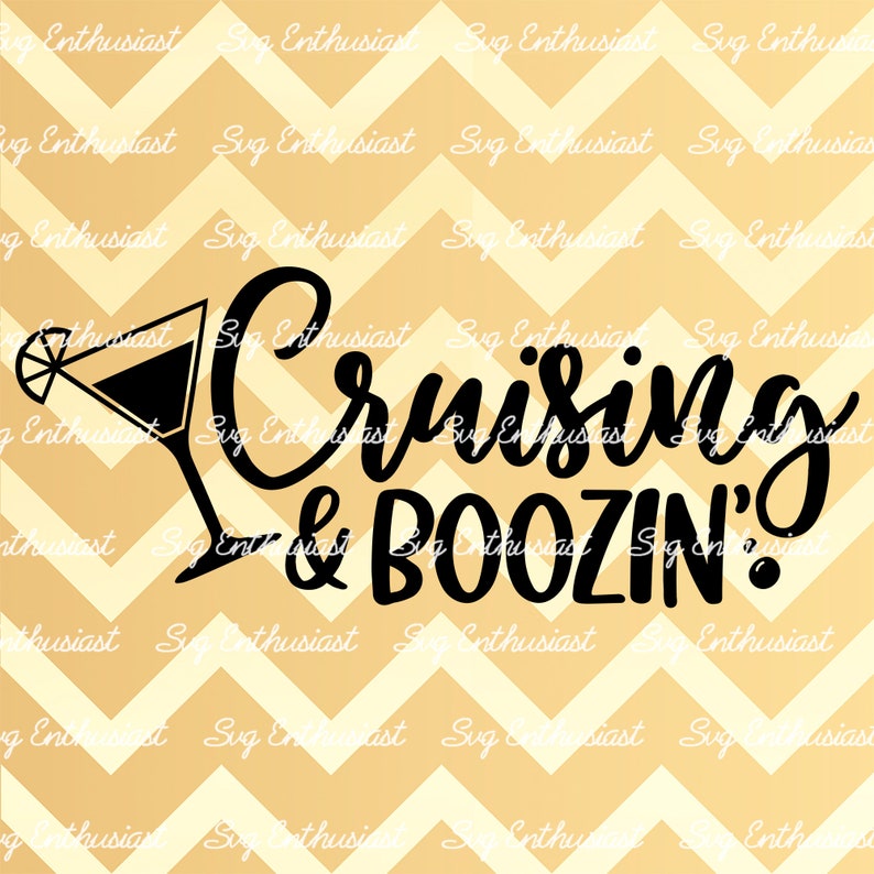 Cruising & Boozin' SVG, Summer SVG, Vacation SVG, Cruise Ship Svg ...