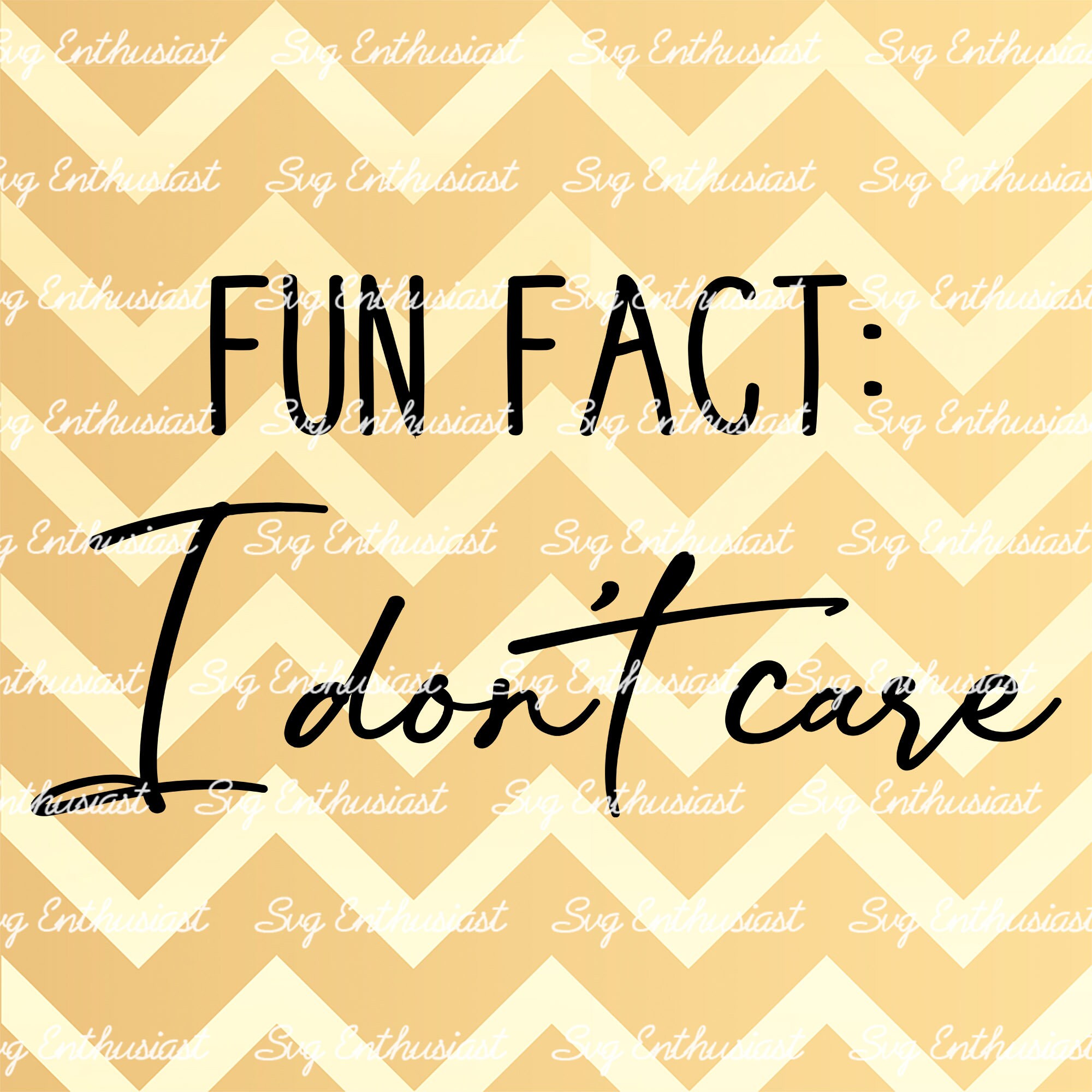 Fun Fact : I Don't Care SVG Idc Idgaf SVG Funny SVG Mom - Etsy UK