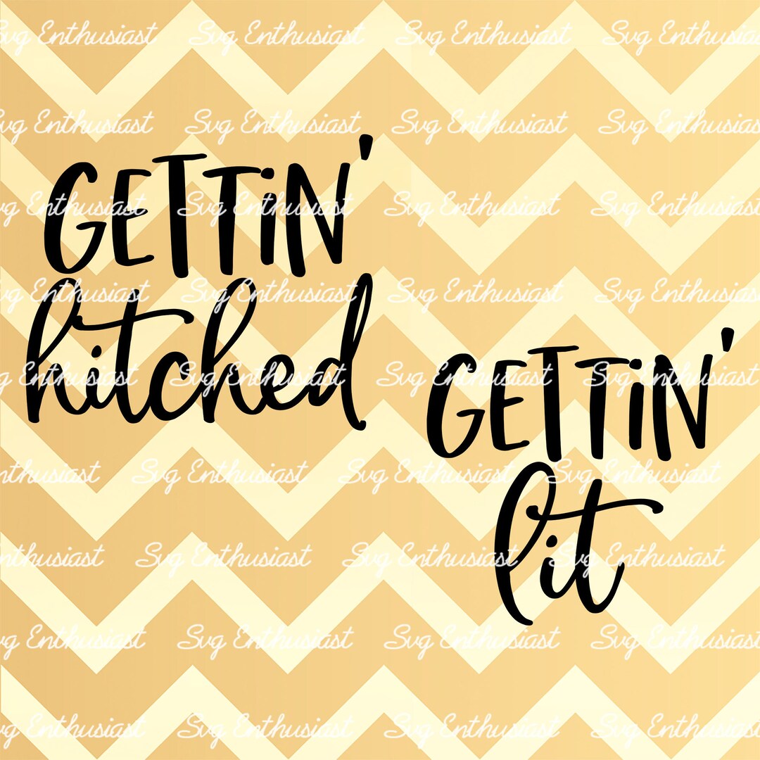 Getting Hitched SVG, Getting Lit SVG, Bachelorette Party SVG, Bride Svg ...