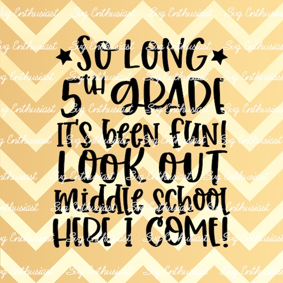 So Long 5th Grade It's Been Fun Middle School Here I Come - Etsy Canada