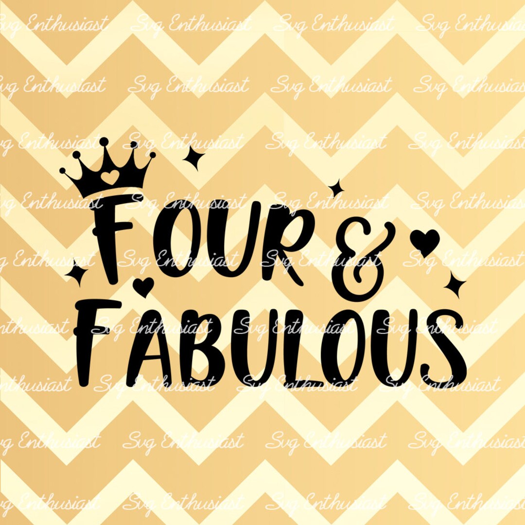 Four and Fabulous SVG, 4th SVG, Fourth SVG, 4th Birthday Svg, 4 ...