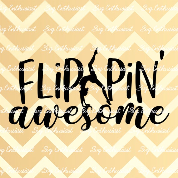 Flippin' Awesome SVG Gymnast SVG Gymnastic SVG Iron on - Etsy