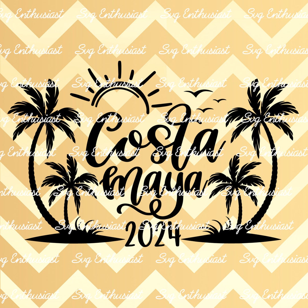 Costa Maya 2024 SVG, Summer SVG, Mexico SVG, Family trip SvG, Beach SvG ...