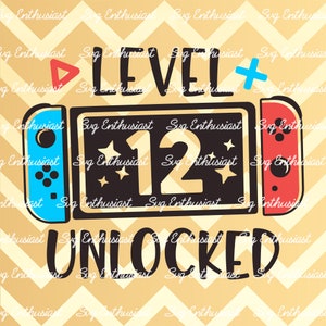 Level 12 Unlocked Birthday SVG, 12th Birthday Gamer Svg, 12 Years Old ...