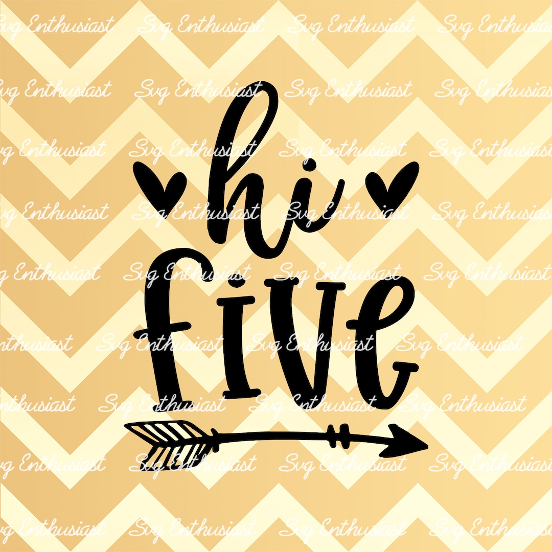 Hi Five SVG, Five Years Old SVG, Fifth Birthday Svg, Iron on File ...